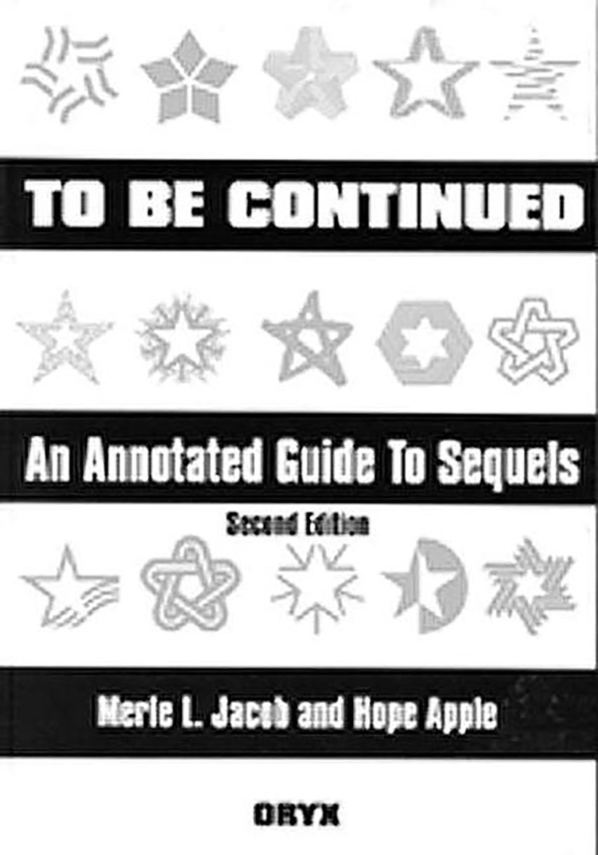 To Be Continued: An Annotated Guide to Sequels: Hope Apple: Greenwood ...