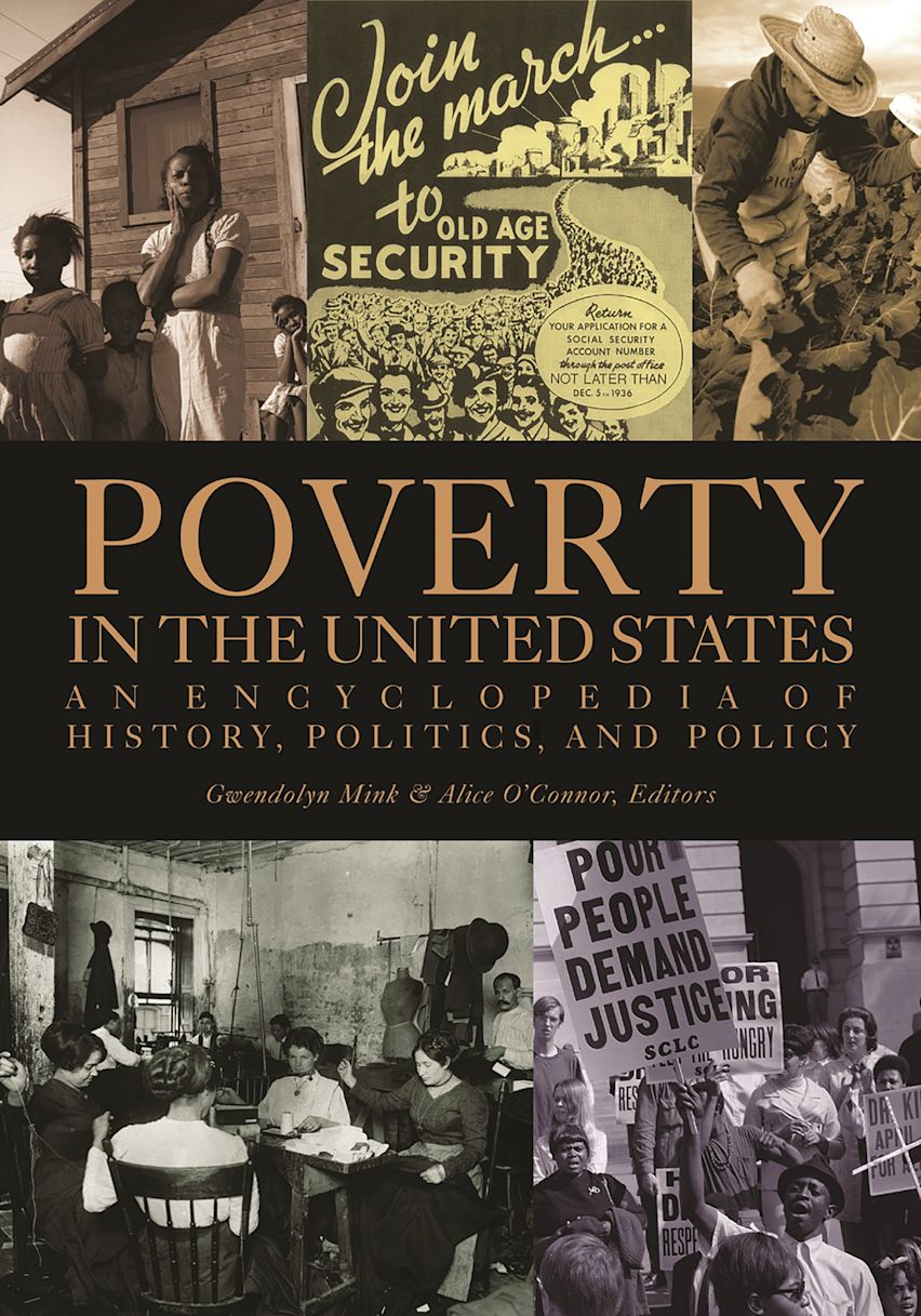 Poverty in the United States: An Encyclopedia of History, Politics, and ...