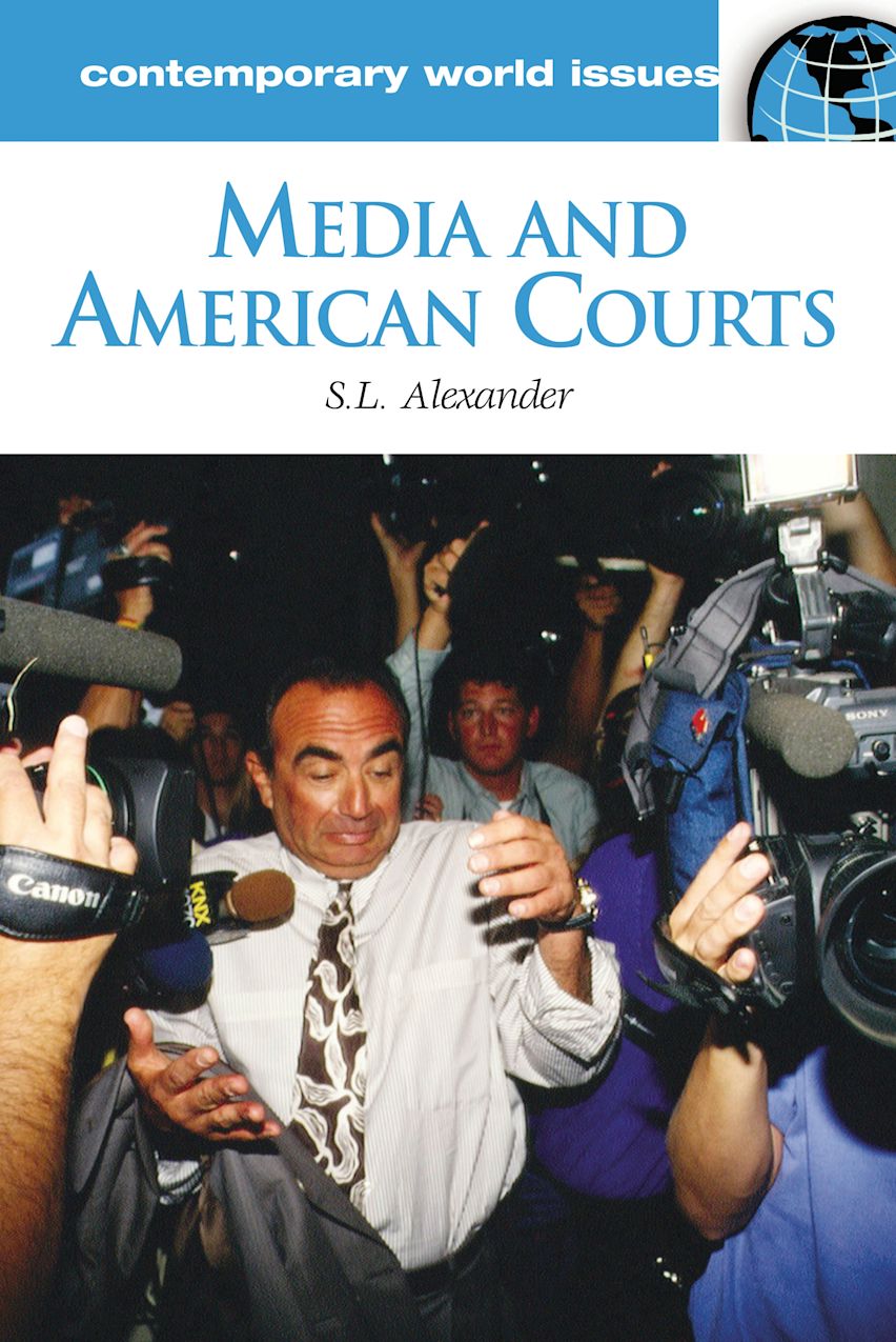 Media and American Courts: A Reference Handbook: Contemporary World ...