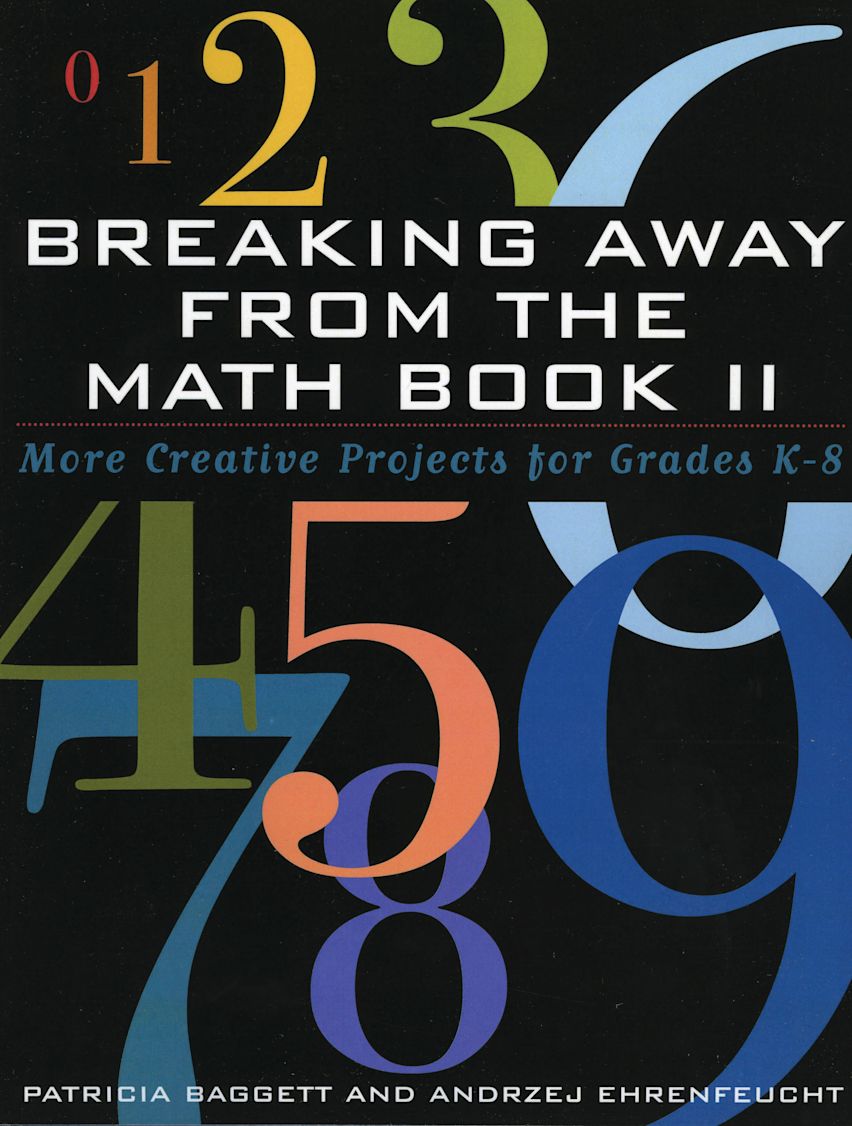 Breaking Away from the Math Book II: More Creative Projects for Grades ...