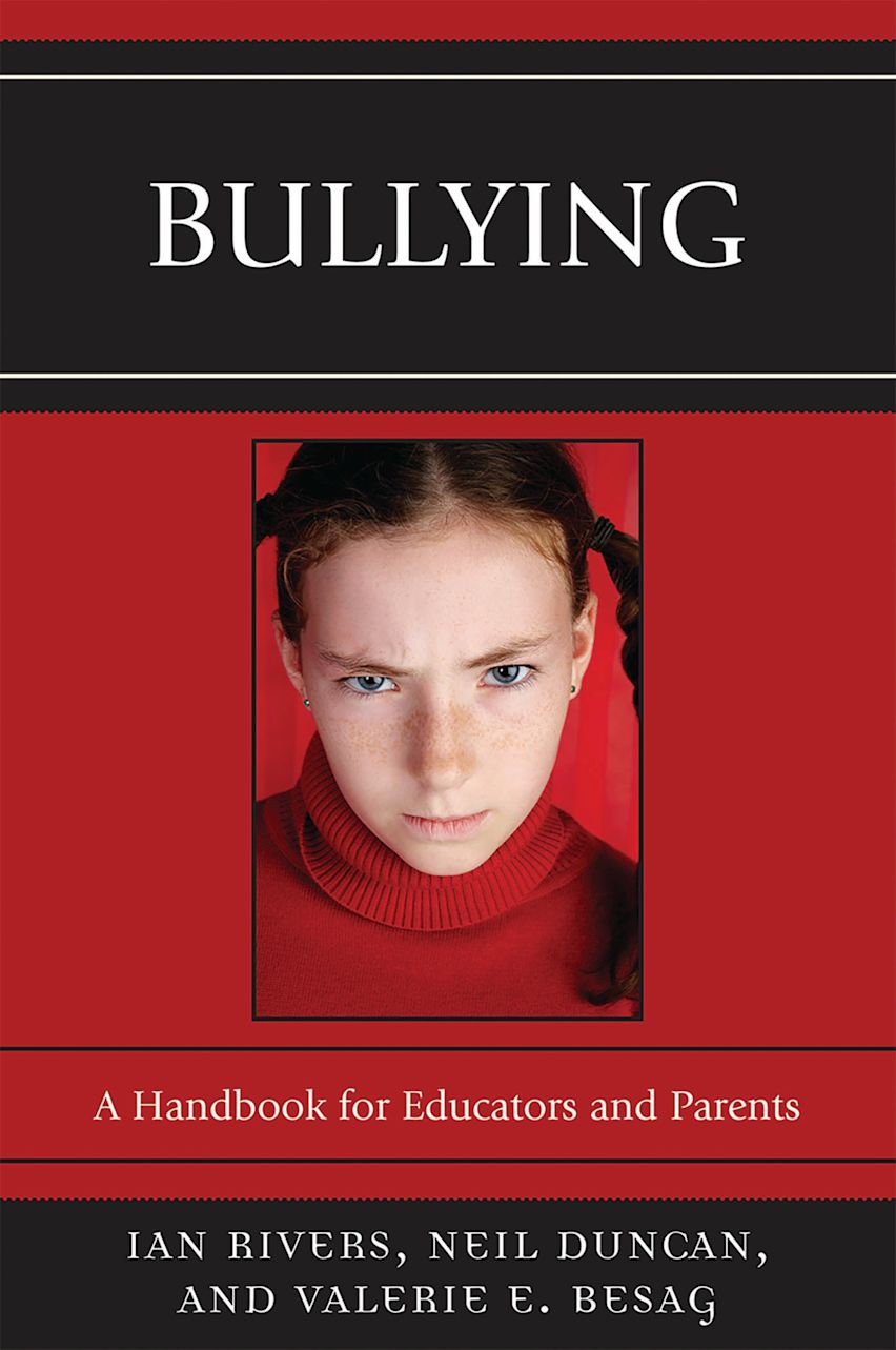 Bullying: A Handbook for Educators and Parents: Ian Rivers: R&L ...