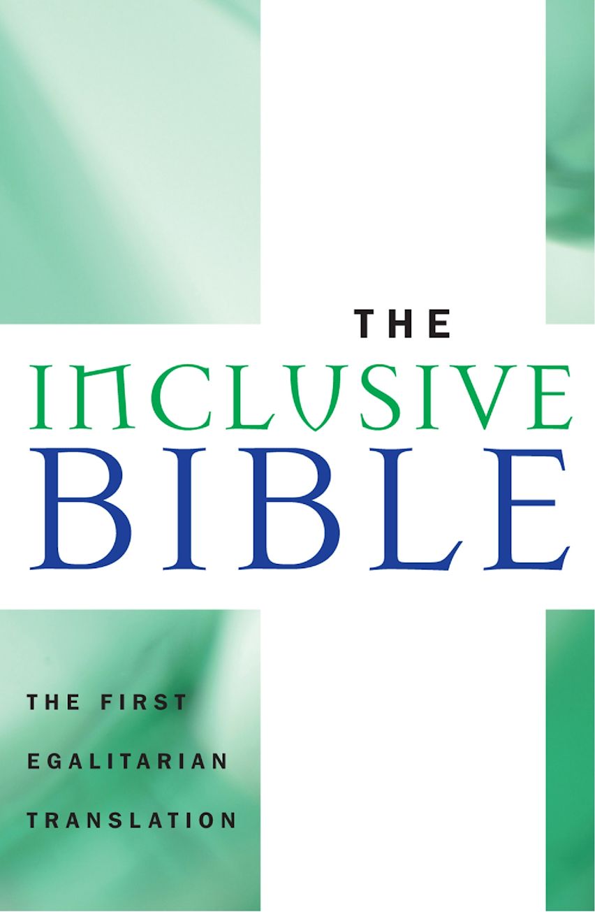 The Inclusive Bible: The First Egalitarian Translation: Priests for ...