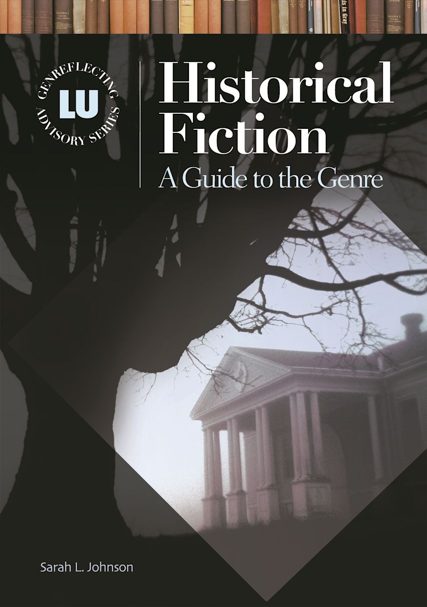 Historical Fiction: A Guide to the Genre: Genreflecting Advisory Series ...