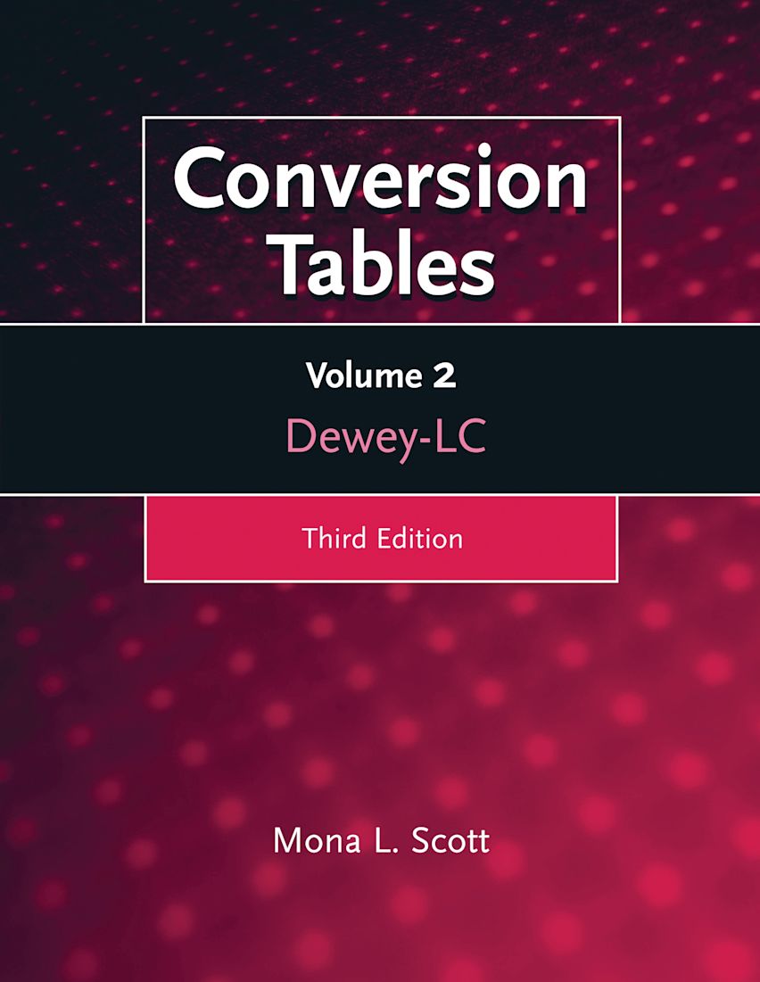 Conversion Tables: Volume Two, Dewey-LC: Mona L. Scott: Libraries ...