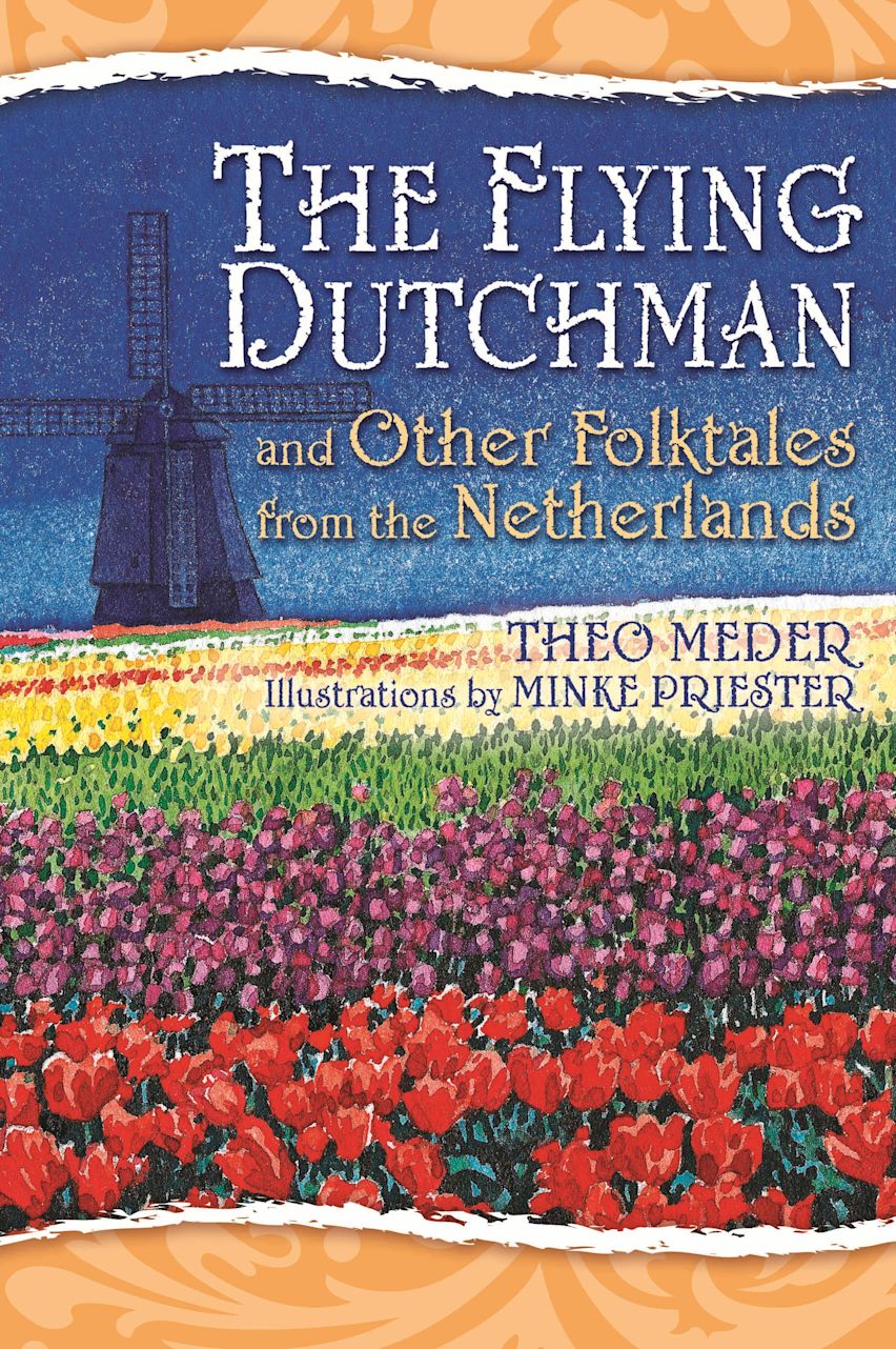 The Flying Dutchman and Other Folktales from the Netherlands: : World ...