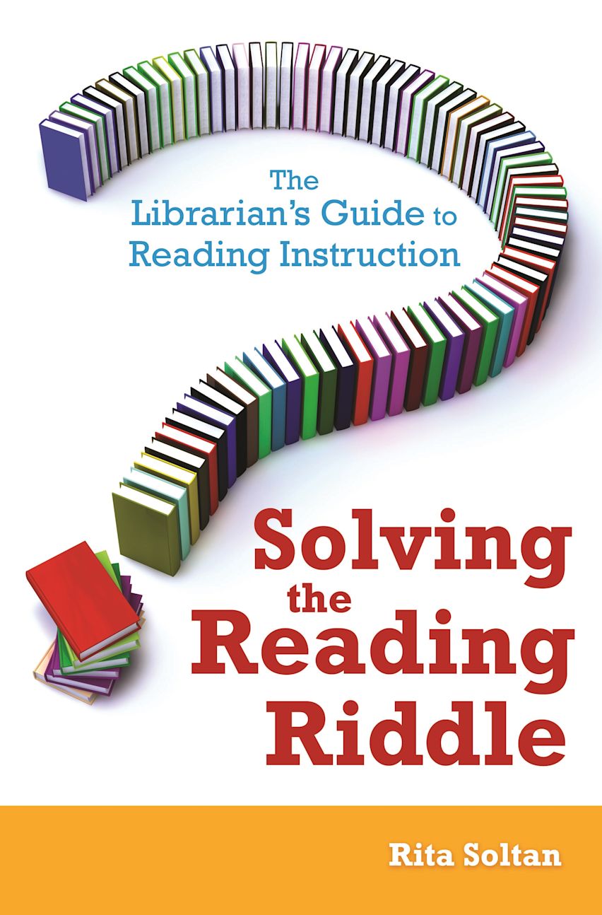 Solving the Reading Riddle: The Librarian's Guide to Reading ...