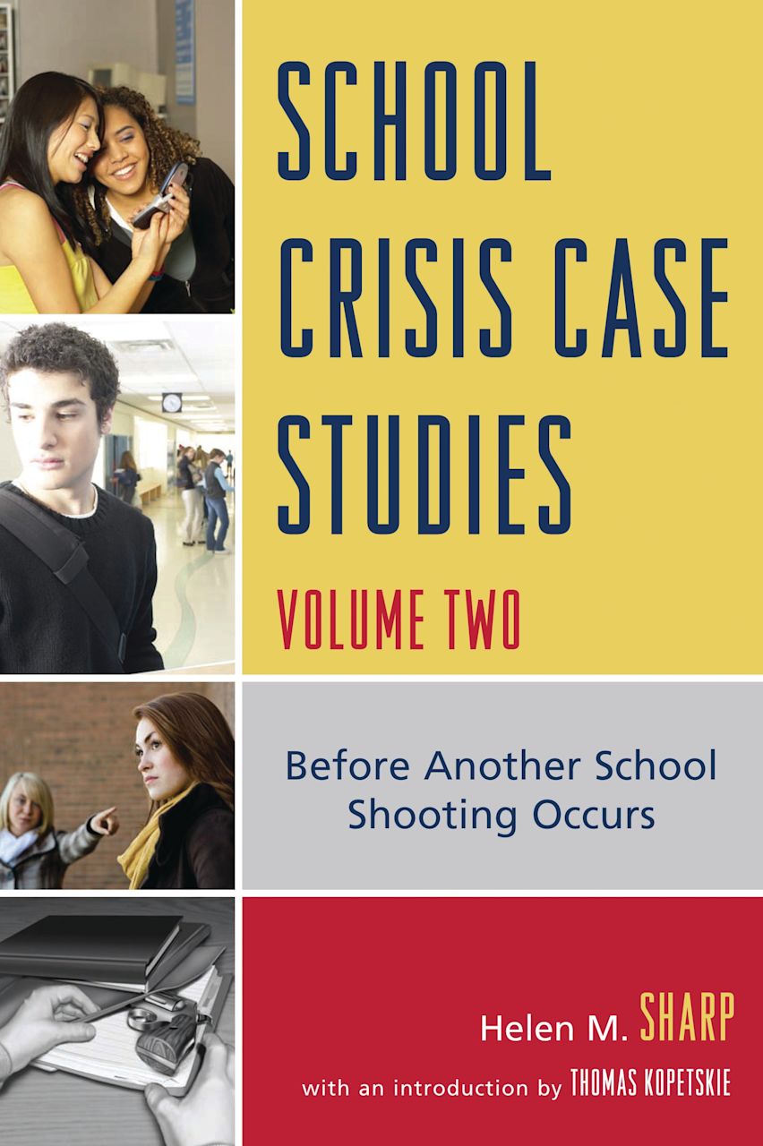 School Crisis Case Studies: Before Another School Shooting Occurs ...