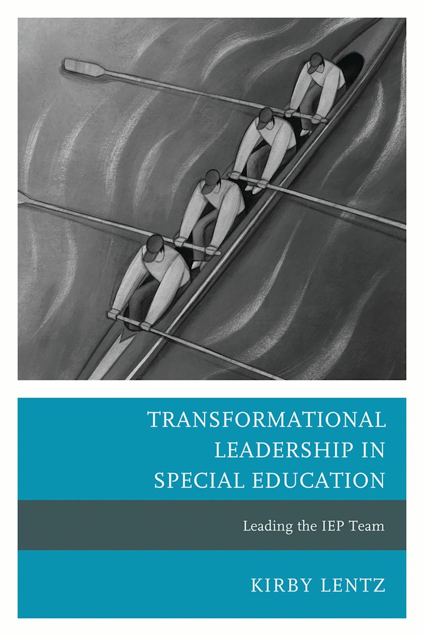 Transformational Leadership in Special Education: Leading the IEP Team ...