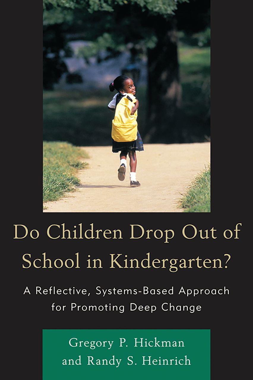 Do Children Drop Out of School in Kindergarten?: : Gregory P Hickman: R ...