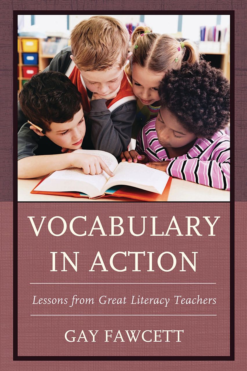 Vocabulary in Action: Lessons from Great Literacy Teachers: Gay Fawcett ...