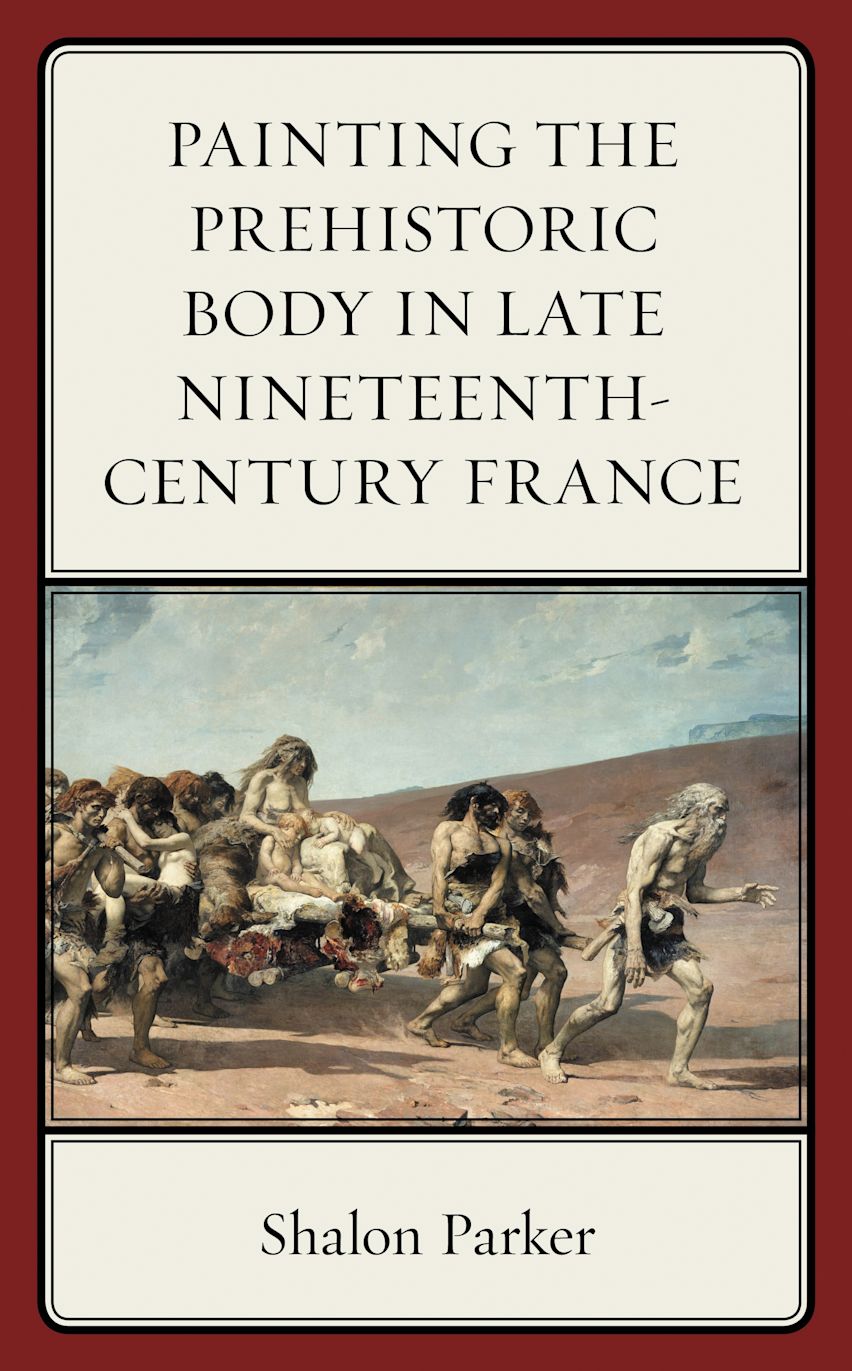 Painting the Prehistoric Body in Late Nineteenth-Century France ...