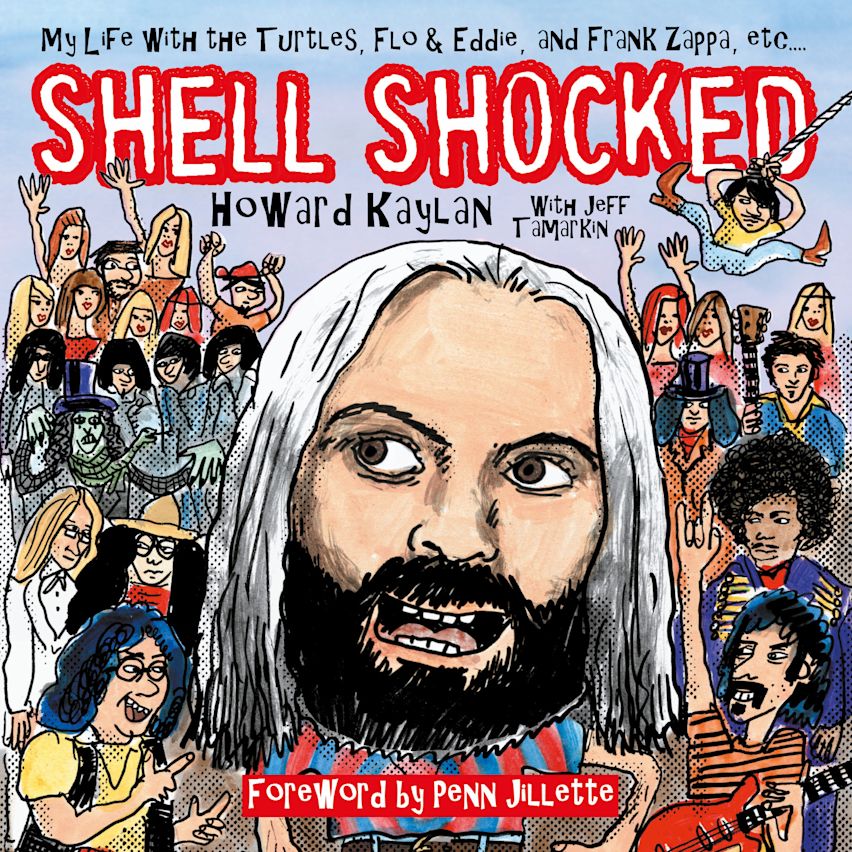 Shell Shocked: My Life with the Turtles Flo and Eddie and Frank Zappa ...