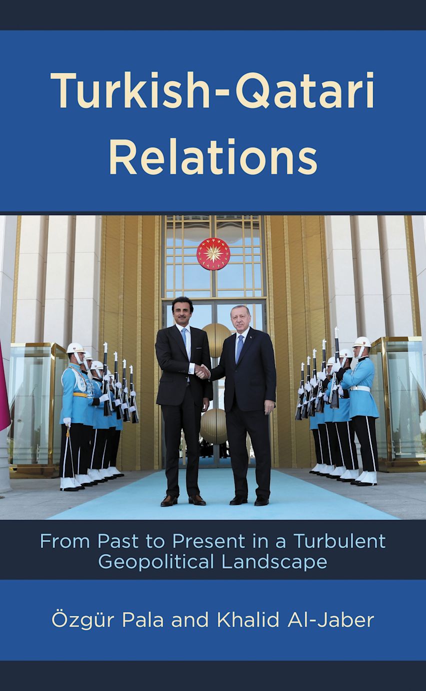 Turkish-Qatari Relations: From Past to Present in a Turbulent ...