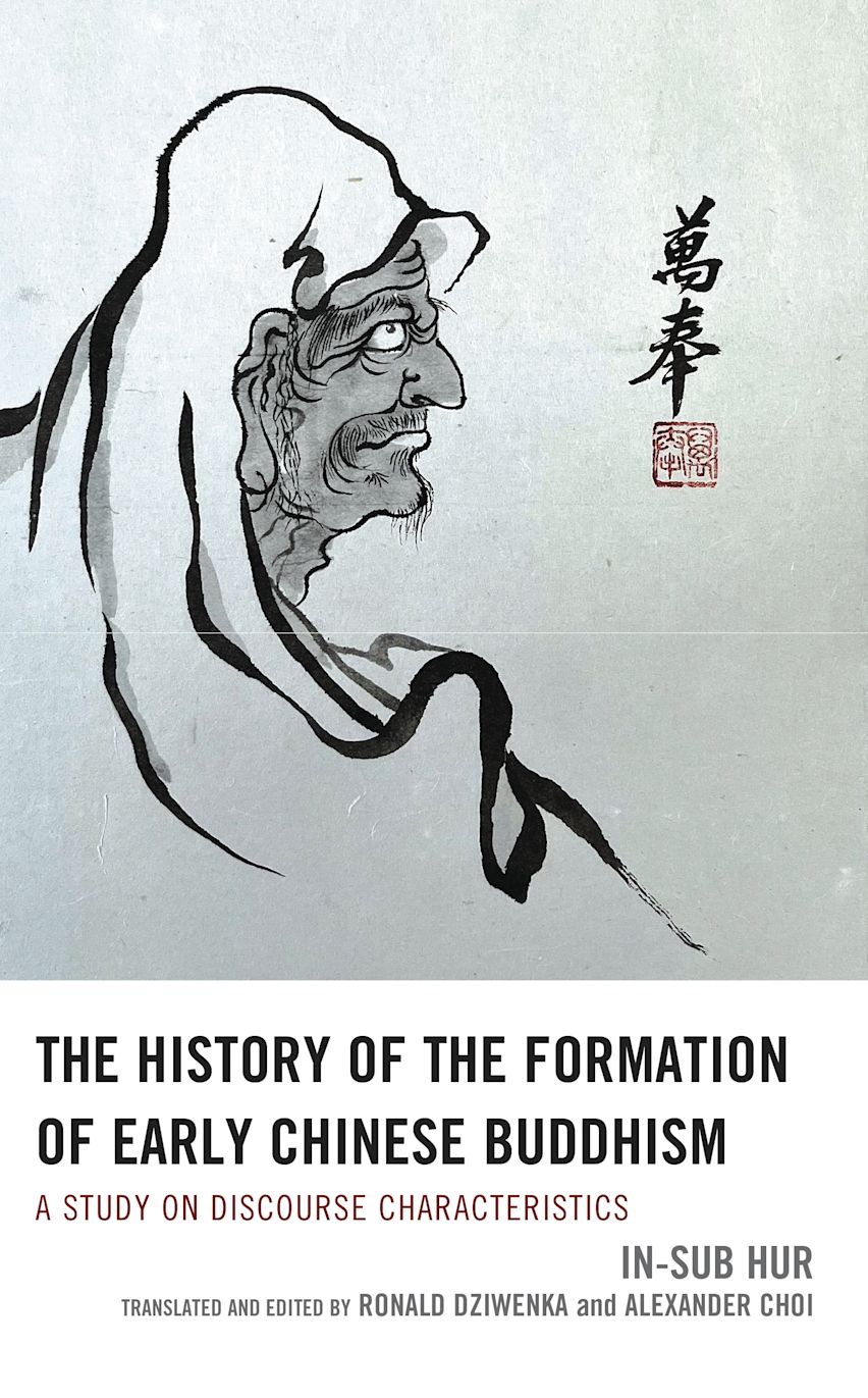 The History of the Formation of Early Chinese Buddhism: A Study on ...