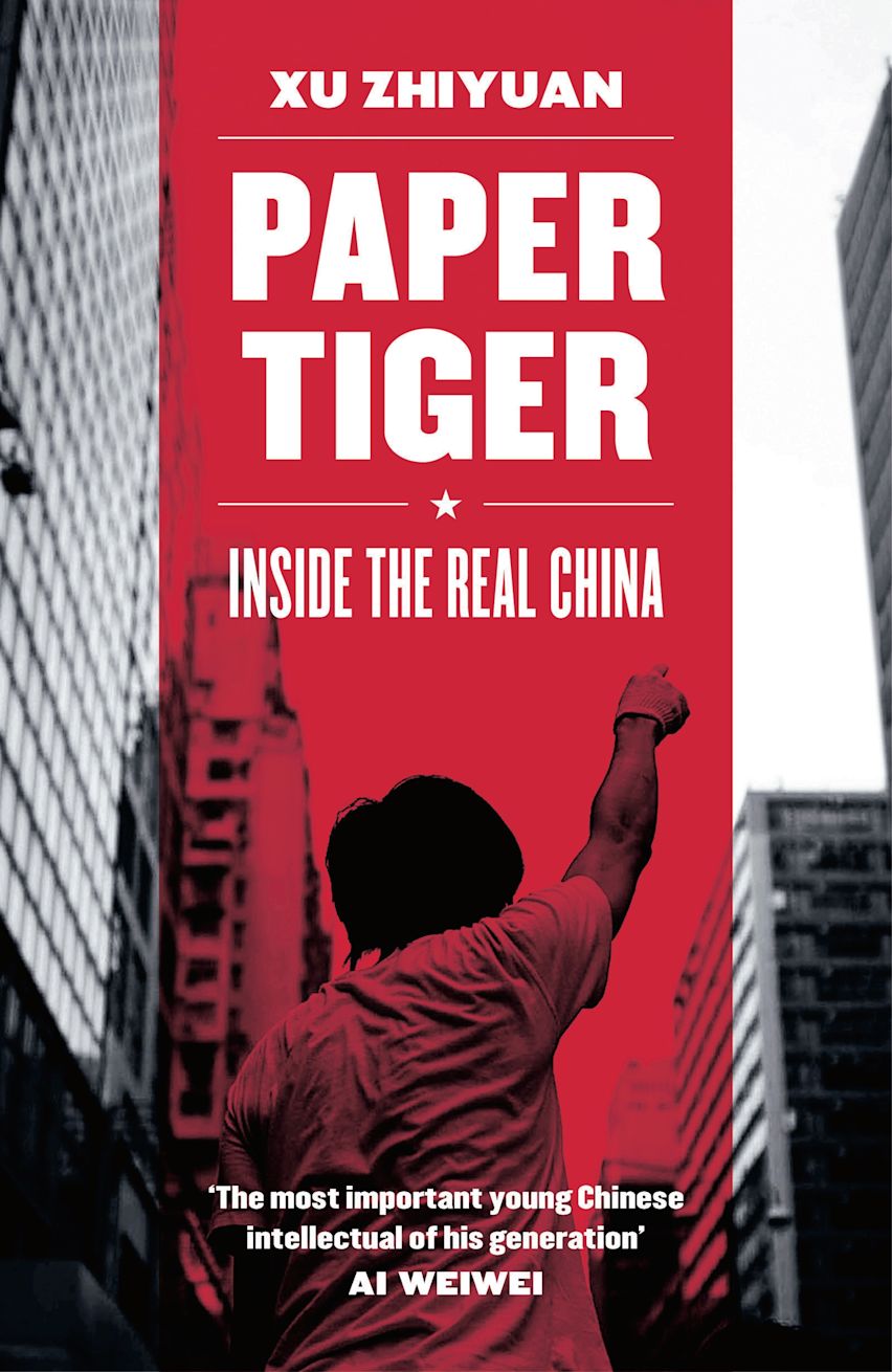 Paper Tiger: Inside the Real China: Xu Zhiyuan: Head of Zeus
