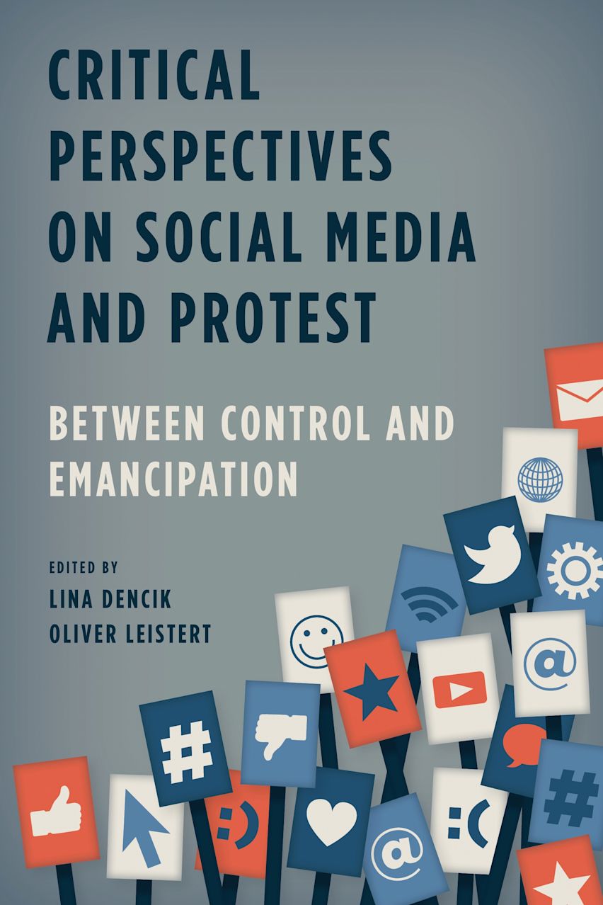 Critical Perspectives on Social Media and Protest: Between Control and ...