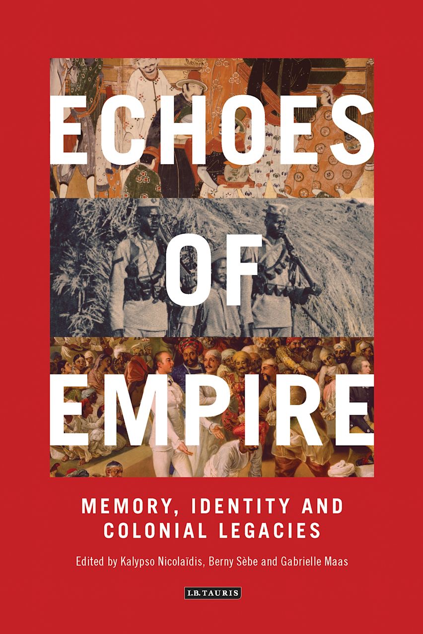 Echoes of Empire: Memory, Identity and Colonial Legacies: Kalypso ...