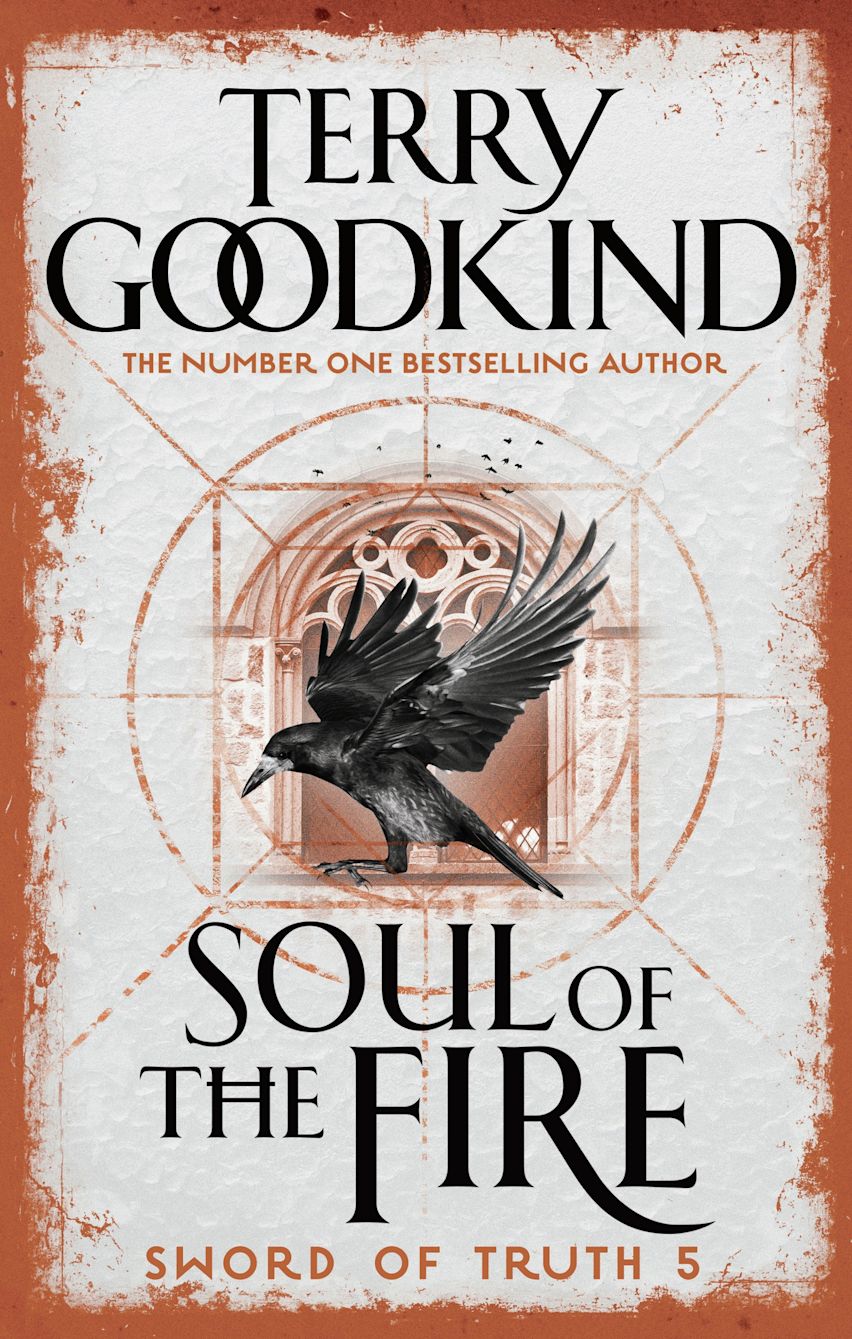 Soul Of The Fire: : Sword of Truth Terry Goodkind Head of Zeus - Bloomsbury