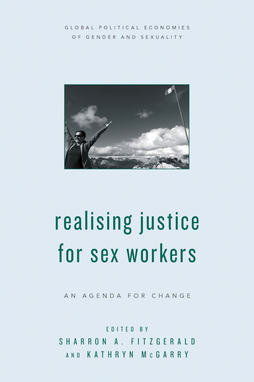 Realising Justice for Sex Workers: An Agenda for Change: Sharron A ...