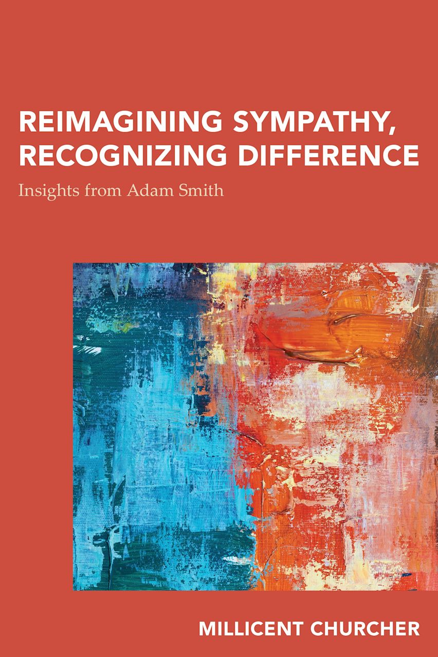 Reimagining Sympathy, Recognizing Difference: Insights from Adam Smith ...