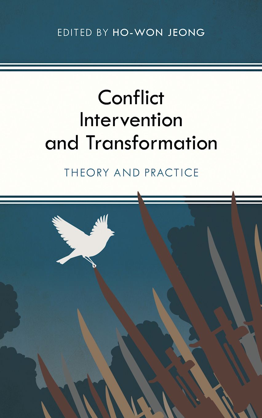 Conflict Intervention and Transformation: Theory and Practice: Ho-Won ...