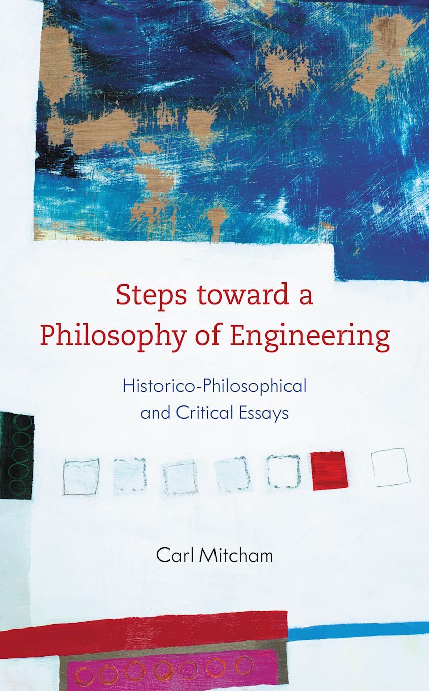 Steps toward a Philosophy of Engineering: Historico-Philosophical and ...