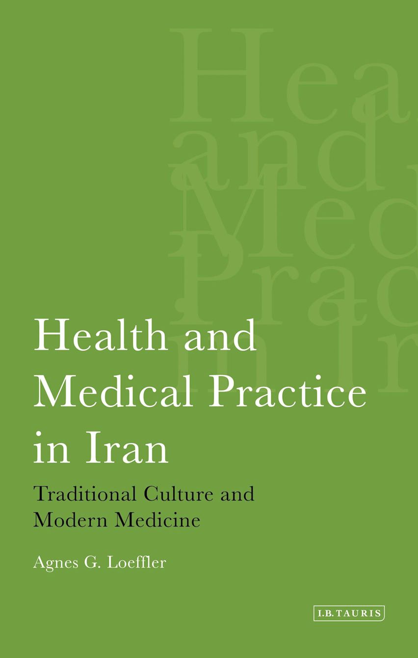 Allopathy Goes Native: Traditional Versus Modern Medicine in Iran ...