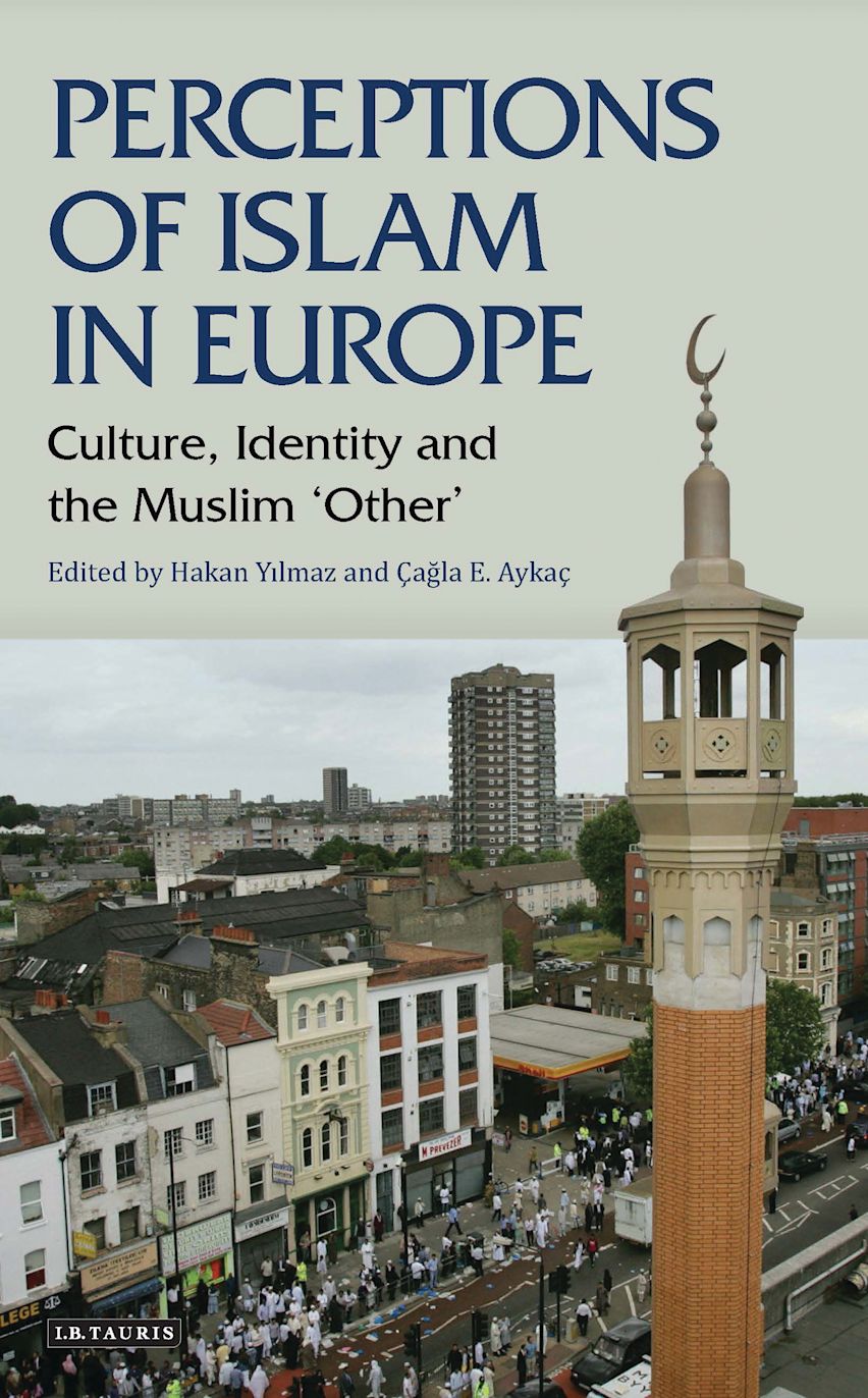 Perceptions of Islam in Europe: Culture, Identity and the Muslim 'Other ...