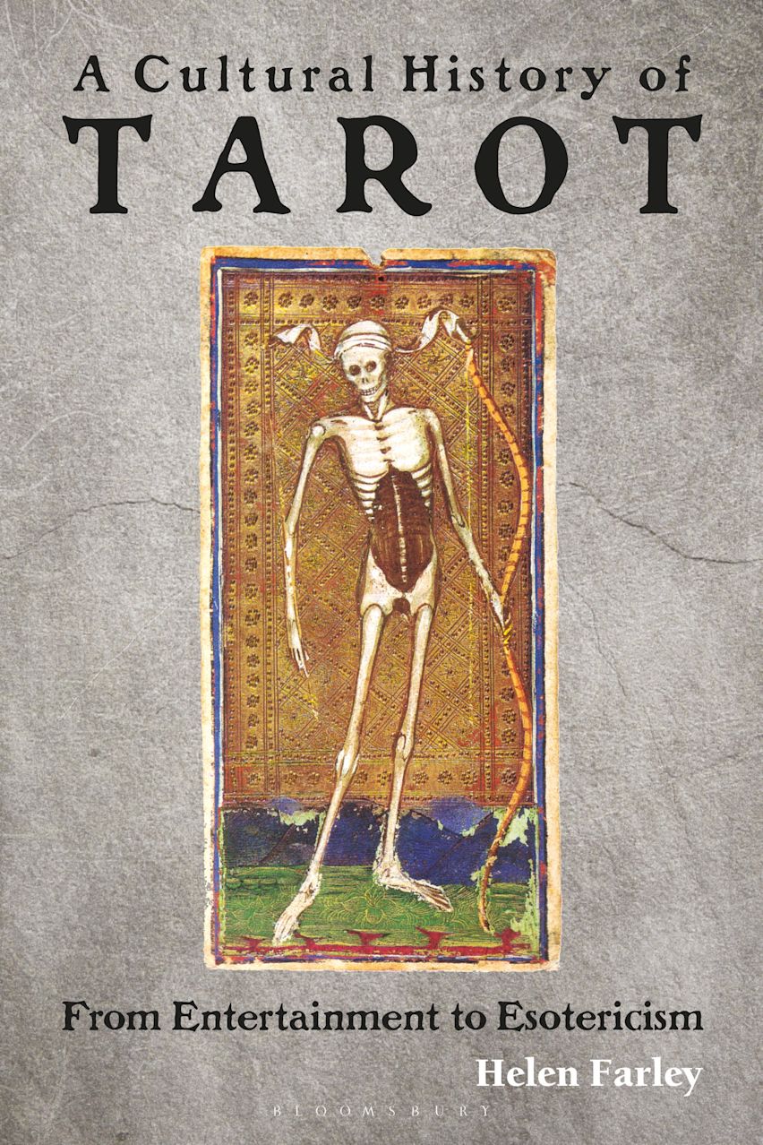 A Cultural History of Tarot: From Entertainment to Esotericism: Helen ...