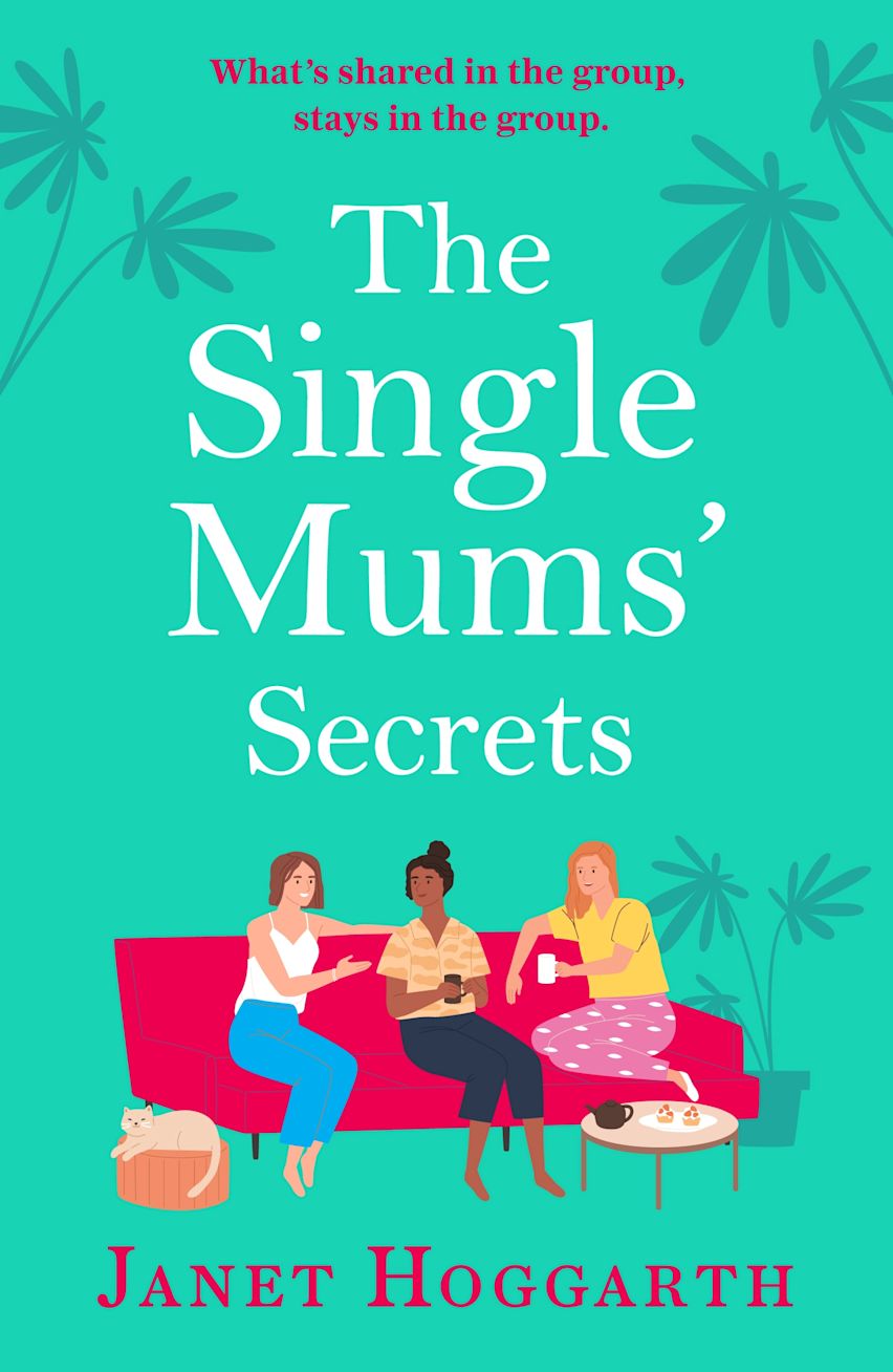 The Single Mums' Secrets: a laugh out loud rom com from the bestselling ...