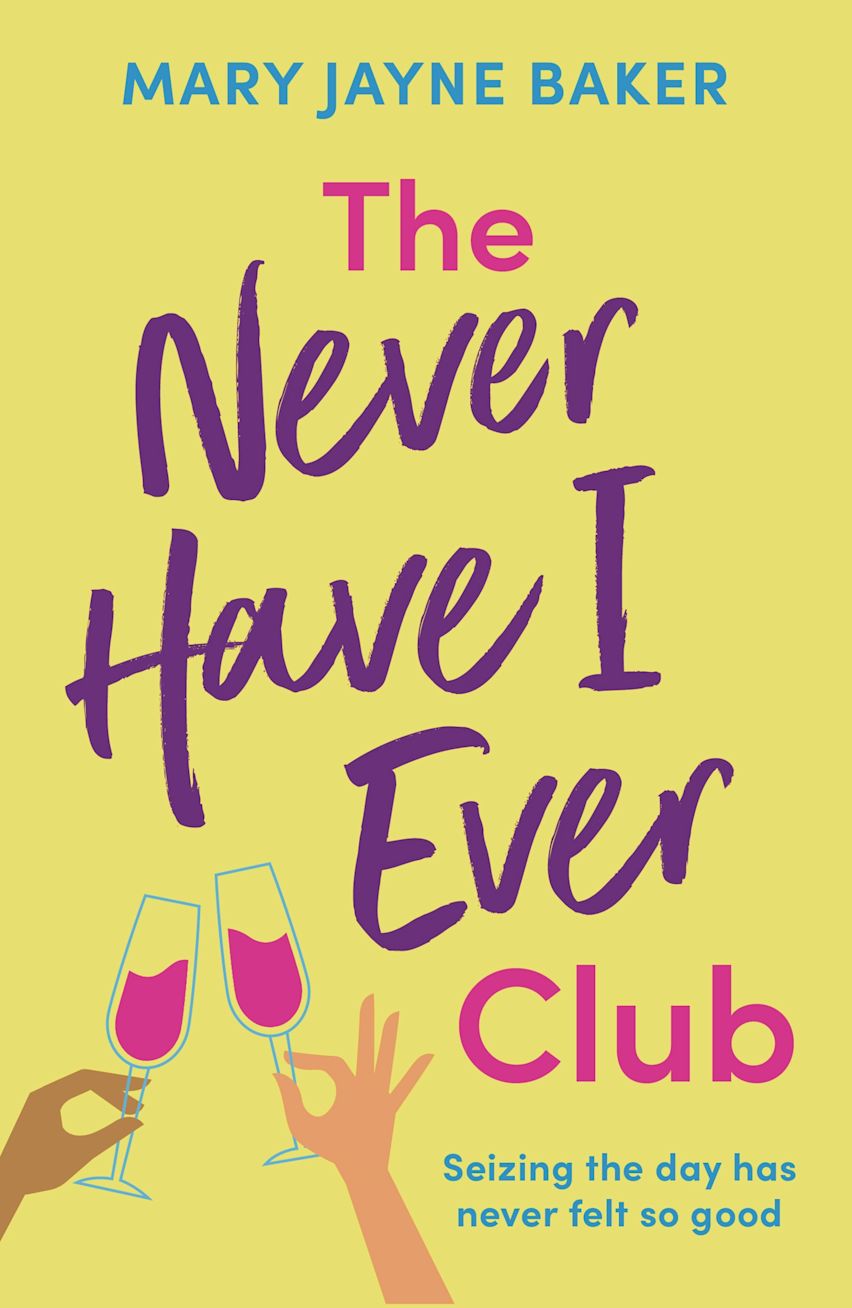 The Never Have I Ever Club: A laugh-out-loud romantic comedy about love and second chances: Mary ...