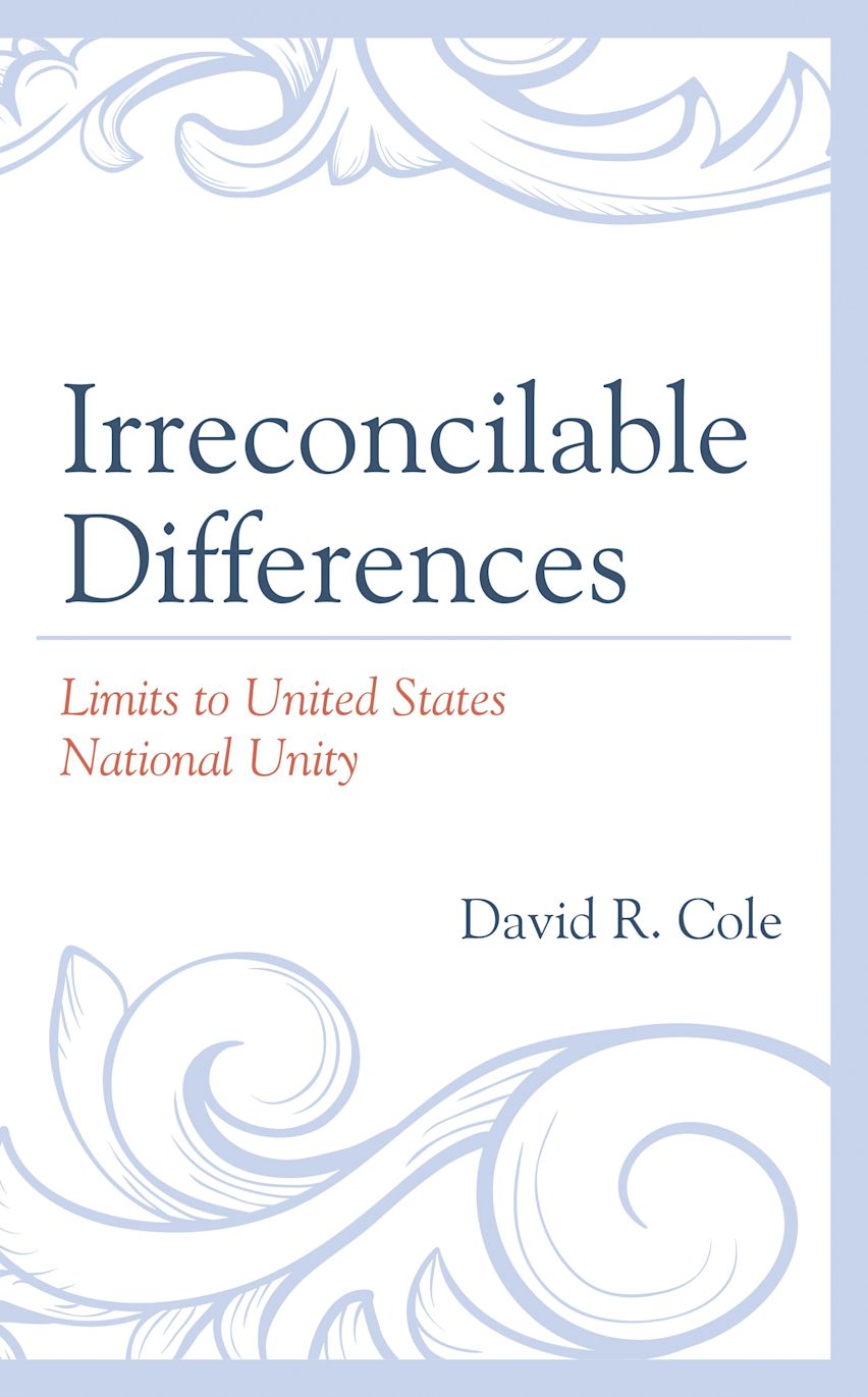 Irreconcilable Differences: Limits to United States National Unity ...
