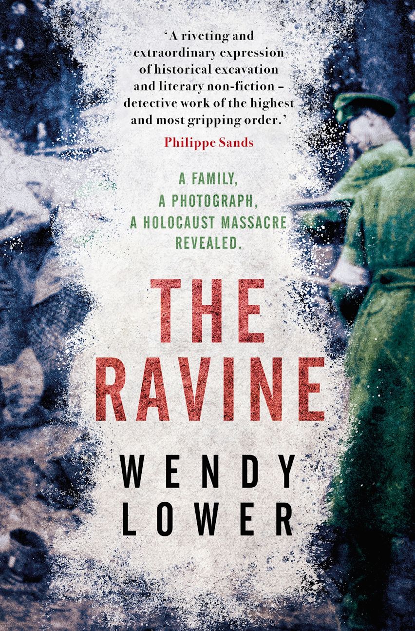 The Ravine: A family, a photograph, a Holocaust massacre revealed ...
