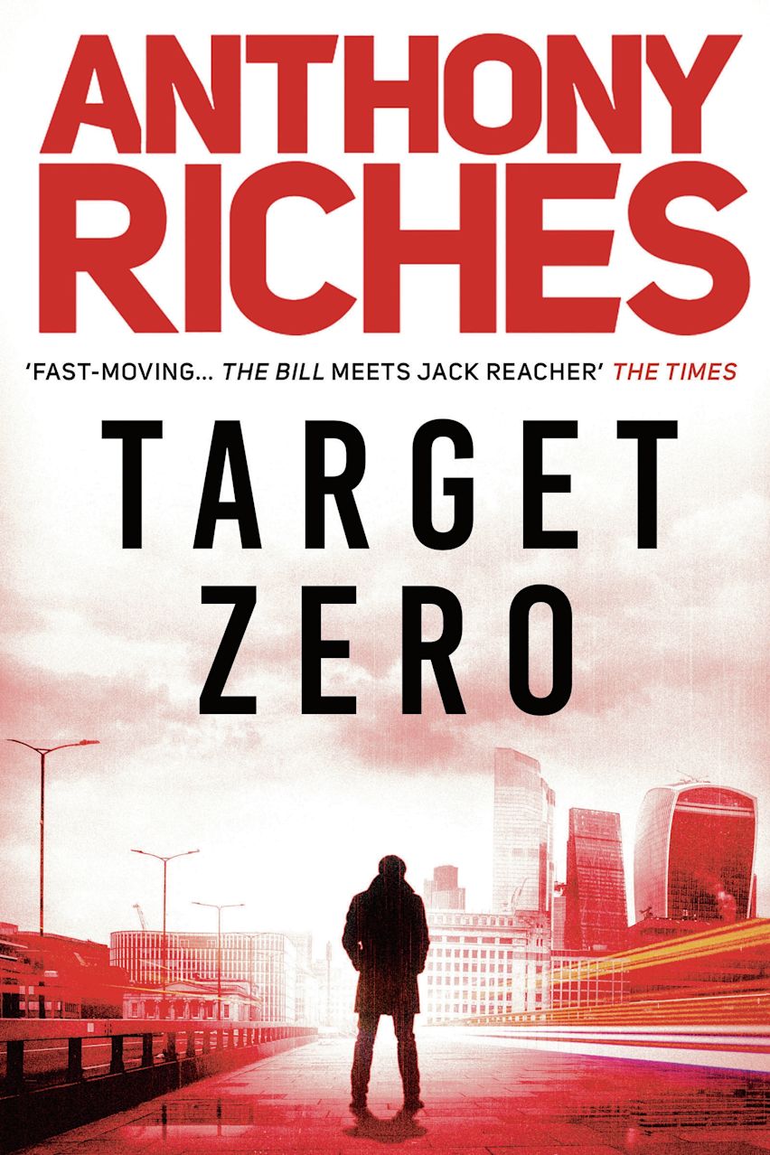 Target Zero: : The Protector Anthony Riches Head of Zeus -- an Aries Book