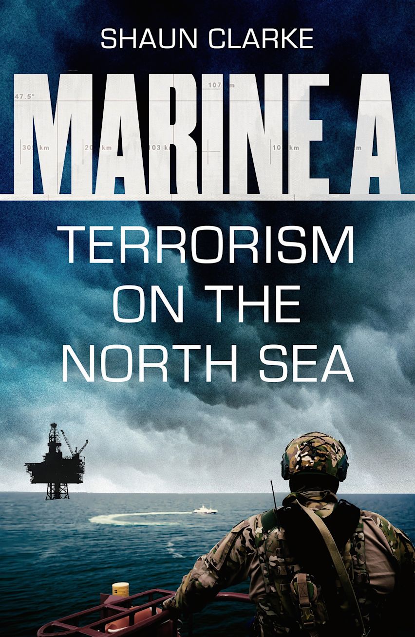 Marine A SBS: Terrorism on the North Sea: : The Marine Files Shaun ...