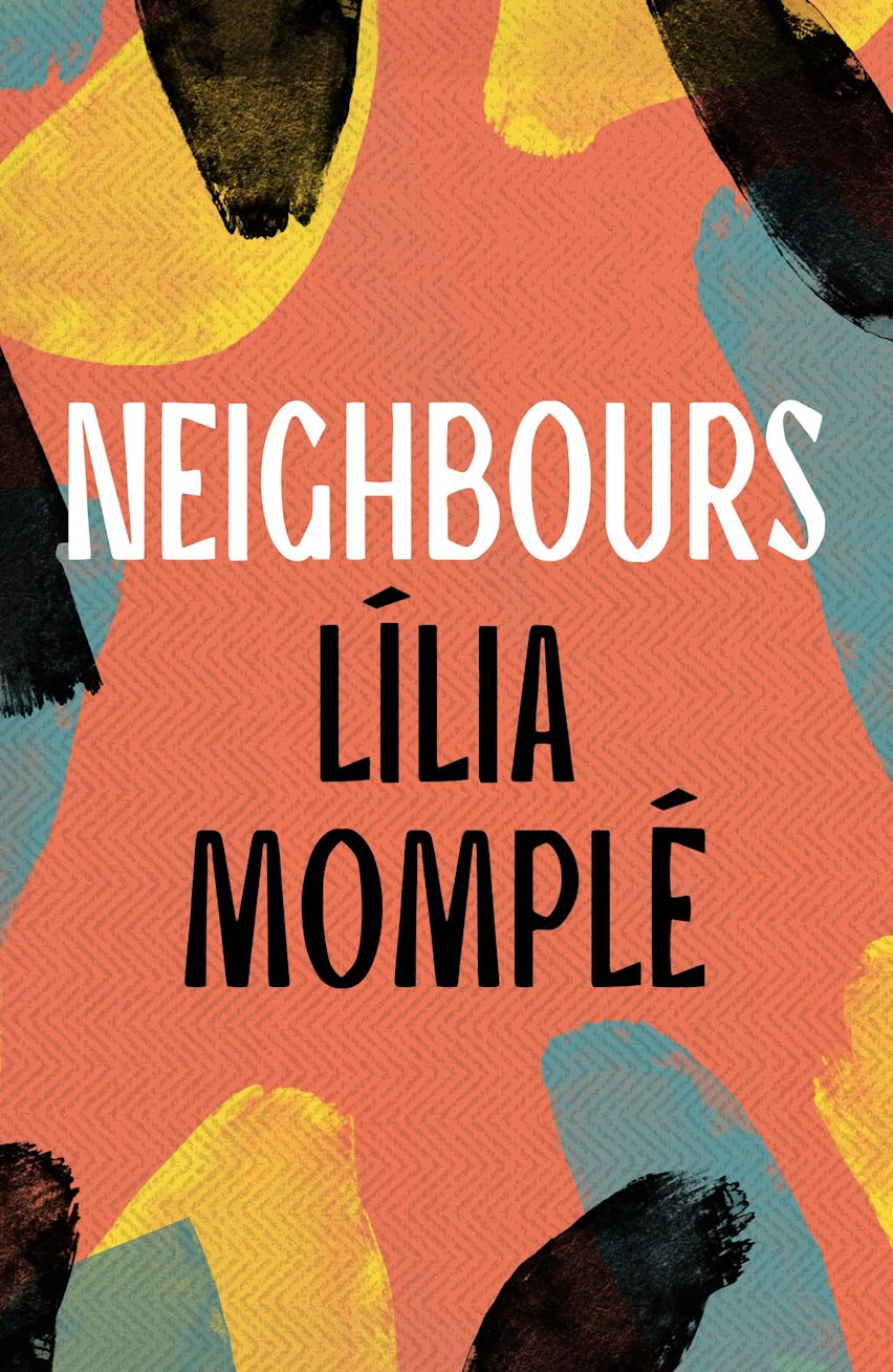 Neighbours: : Lília Momplé: Apollo - Bloomsbury