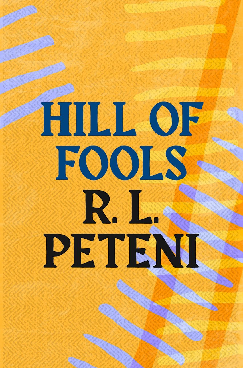 Hill of Fools: : R.L. Peteni: Apollo - Bloomsbury