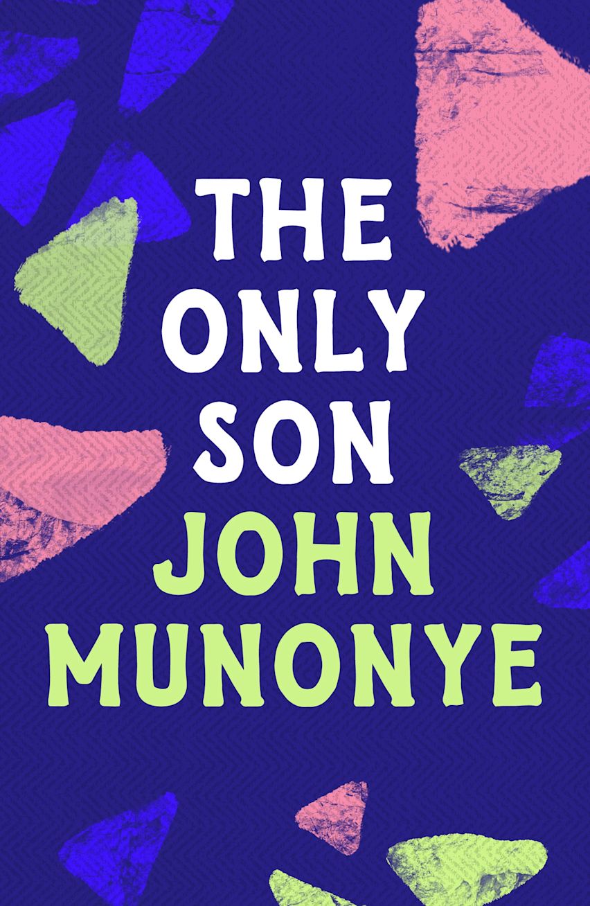 The Only Son: : John Munonye: Apollo - Bloomsbury