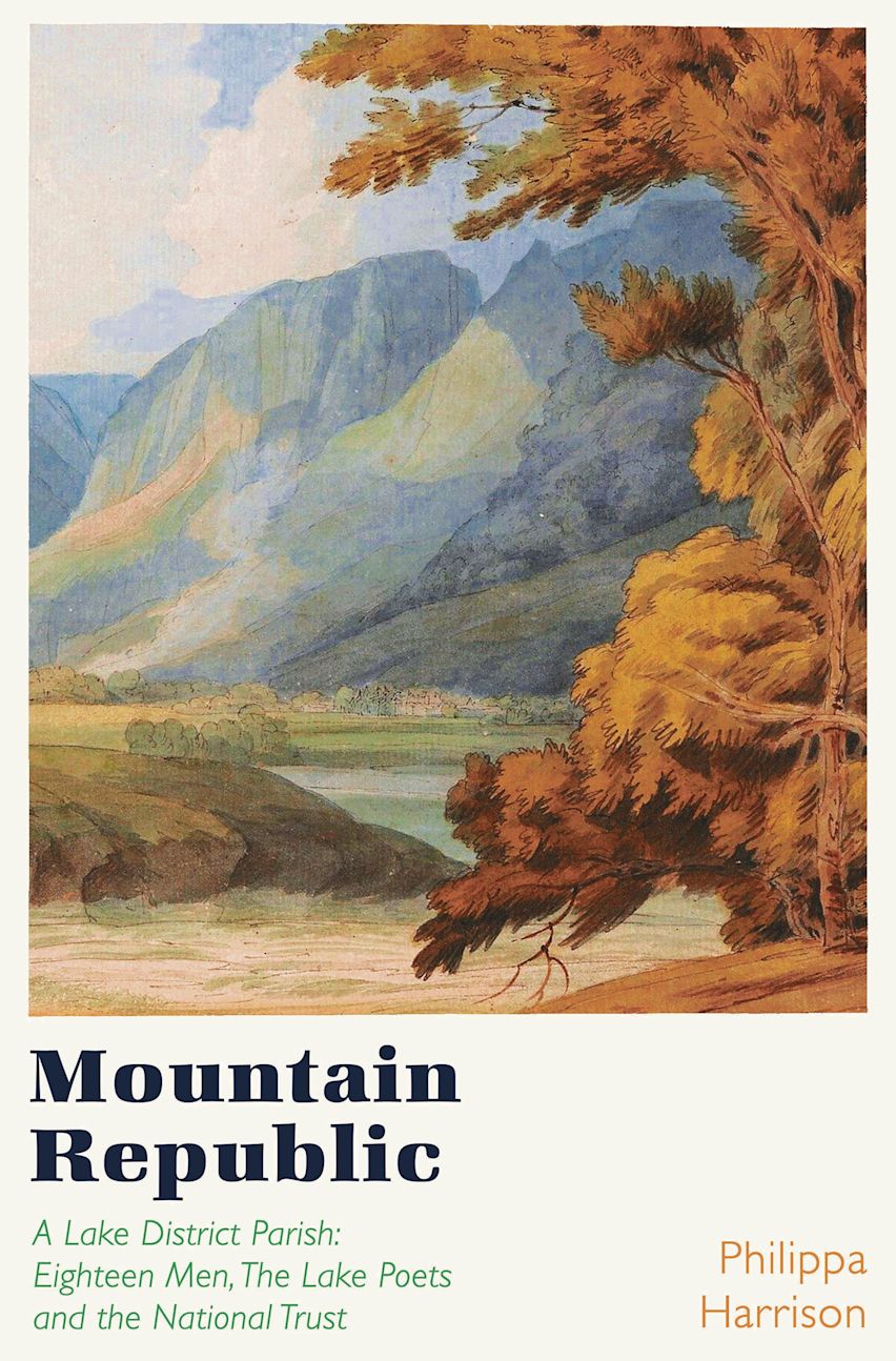Mountain Republic: A Lake District Parish - Eighteen Men, The Lake ...