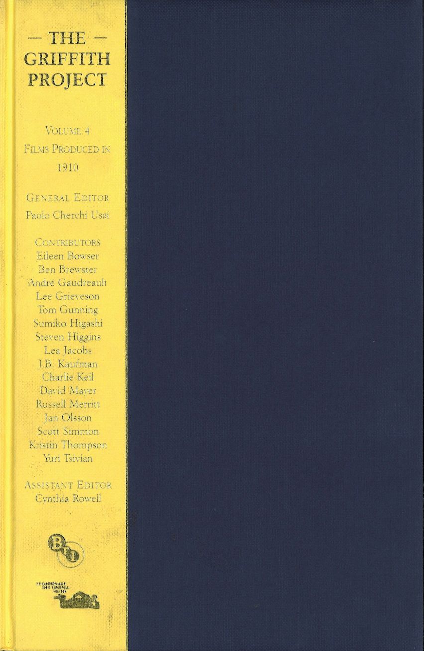 The Griffith Project, Volume 4: Films Produced in 1910: Paolo Cherchi ...