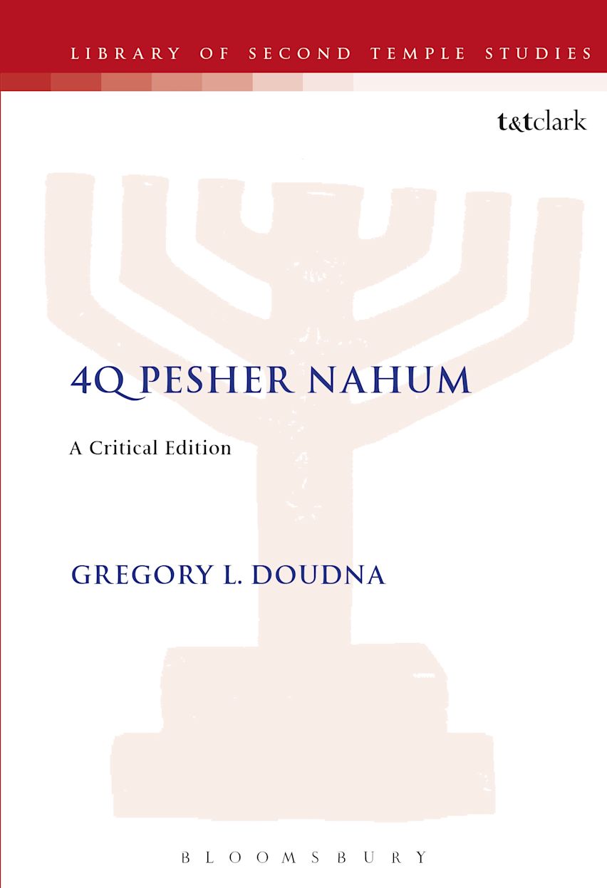 4Q Pesher Nahum: A Critical Edition: The Library of Second Temple ...