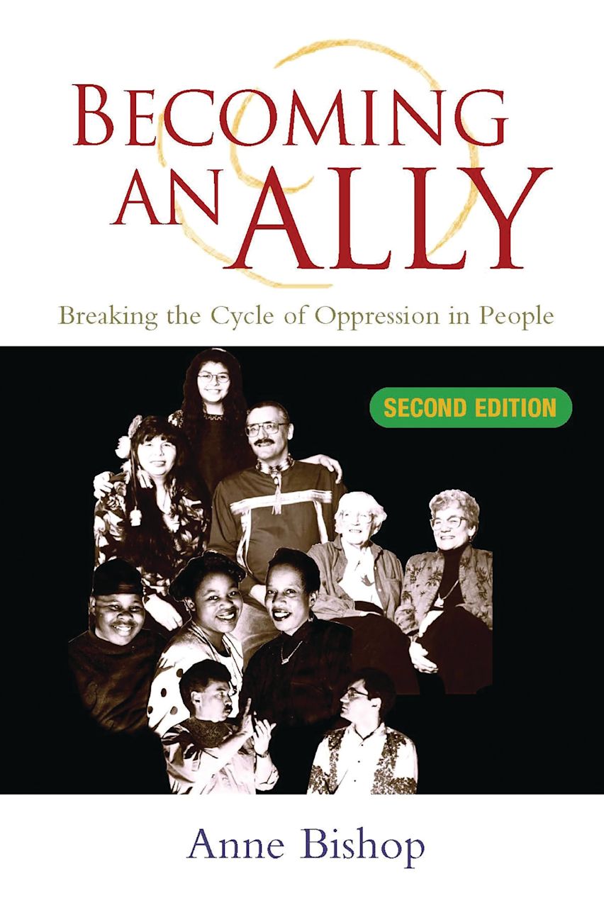 Becoming an Ally: Breaking the Cycle of Oppression: Anne Bishop: Zed ...