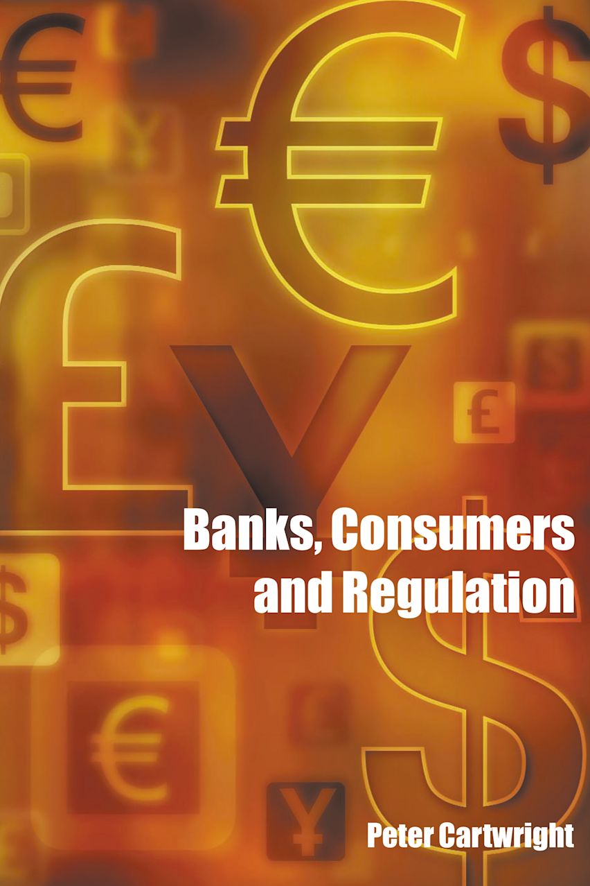 Banks, Consumers and Regulation: : Peter Cartwright: Hart Publishing ...