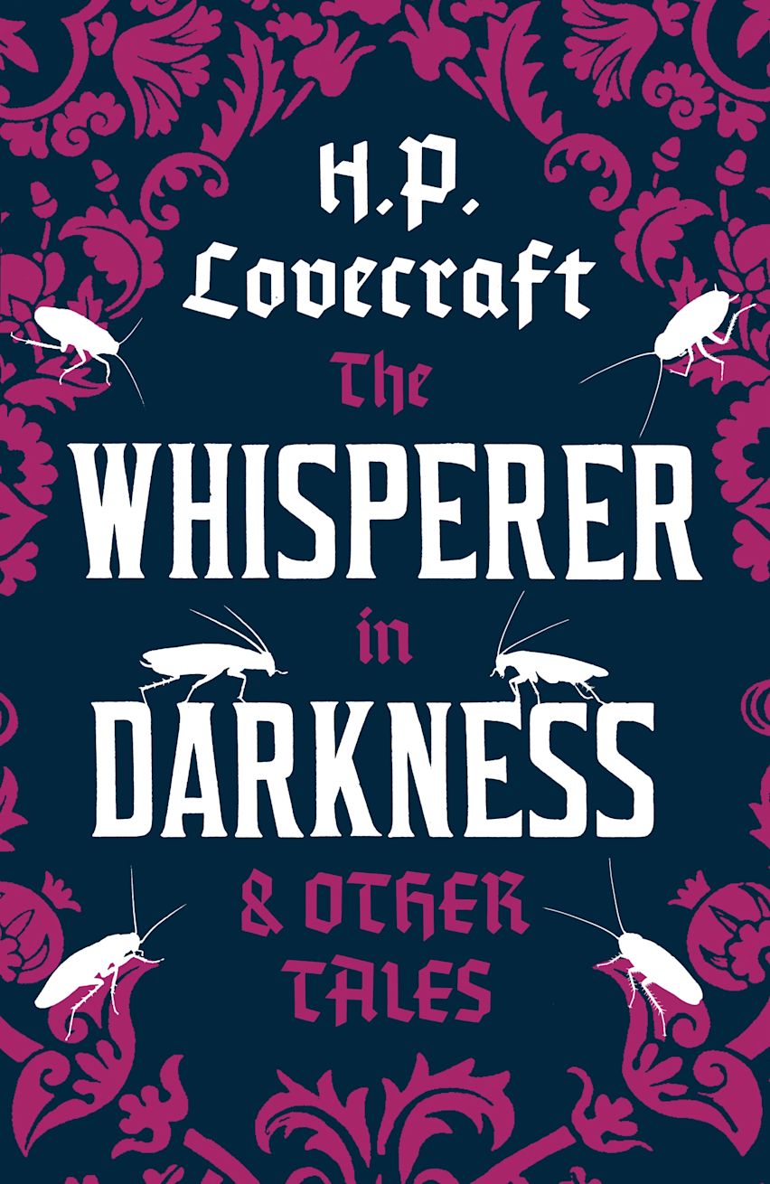 The Whisperer in Darkness and Other Tales: Annotated Edition: H.P ...