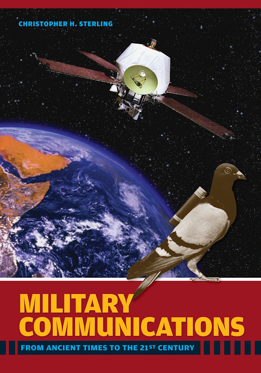 Military Communications: From Ancient Times to the 21st Century ...