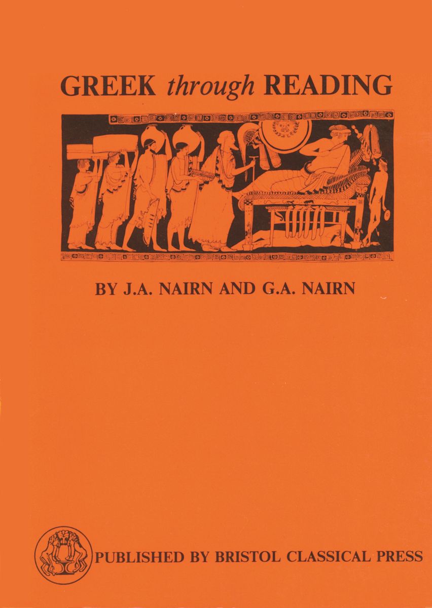 Greek Through Reading: : G.A. Nairn: Bristol Classical Press