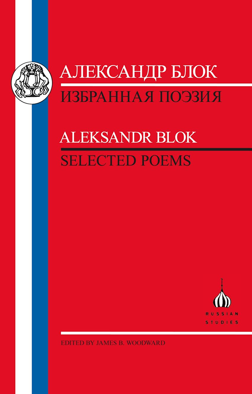 Blok: Selected Poems: : Russian Texts Aleksandr Blok Bristol Classical ...