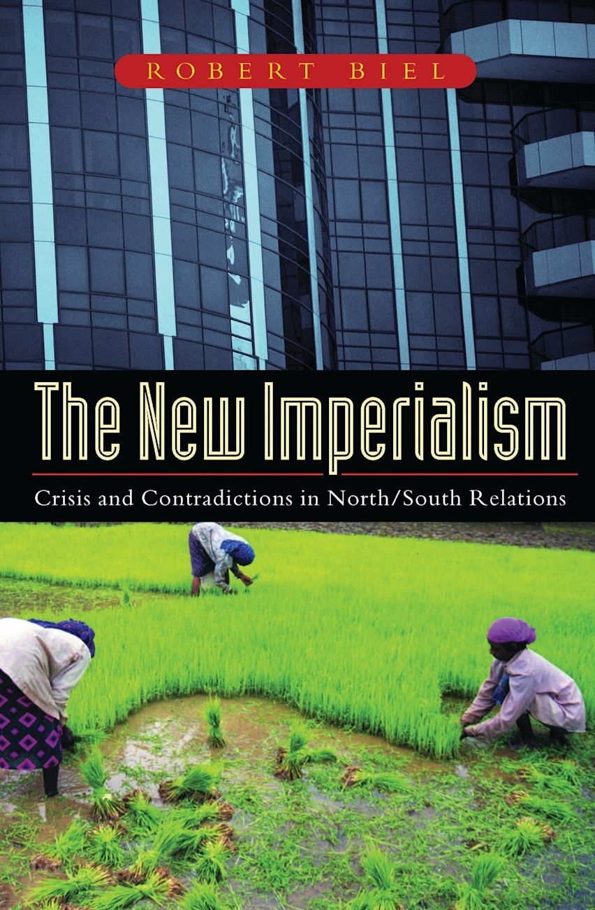 The New Imperialism: Crisis and Contradictions in North/South Relations ...