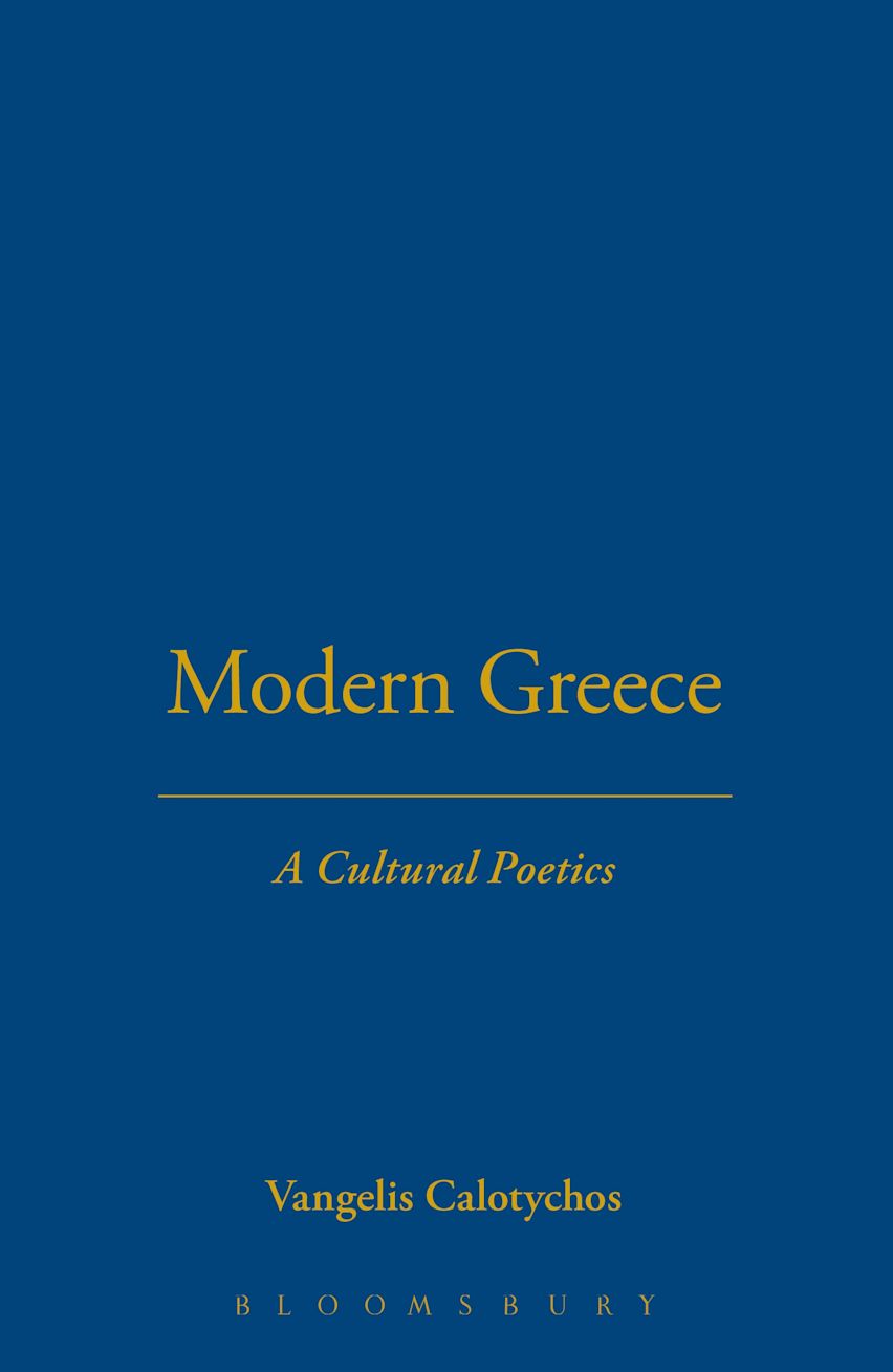 Modern Greece: A Cultural Poetics: Vangelis Calotychos: Berg Publishers