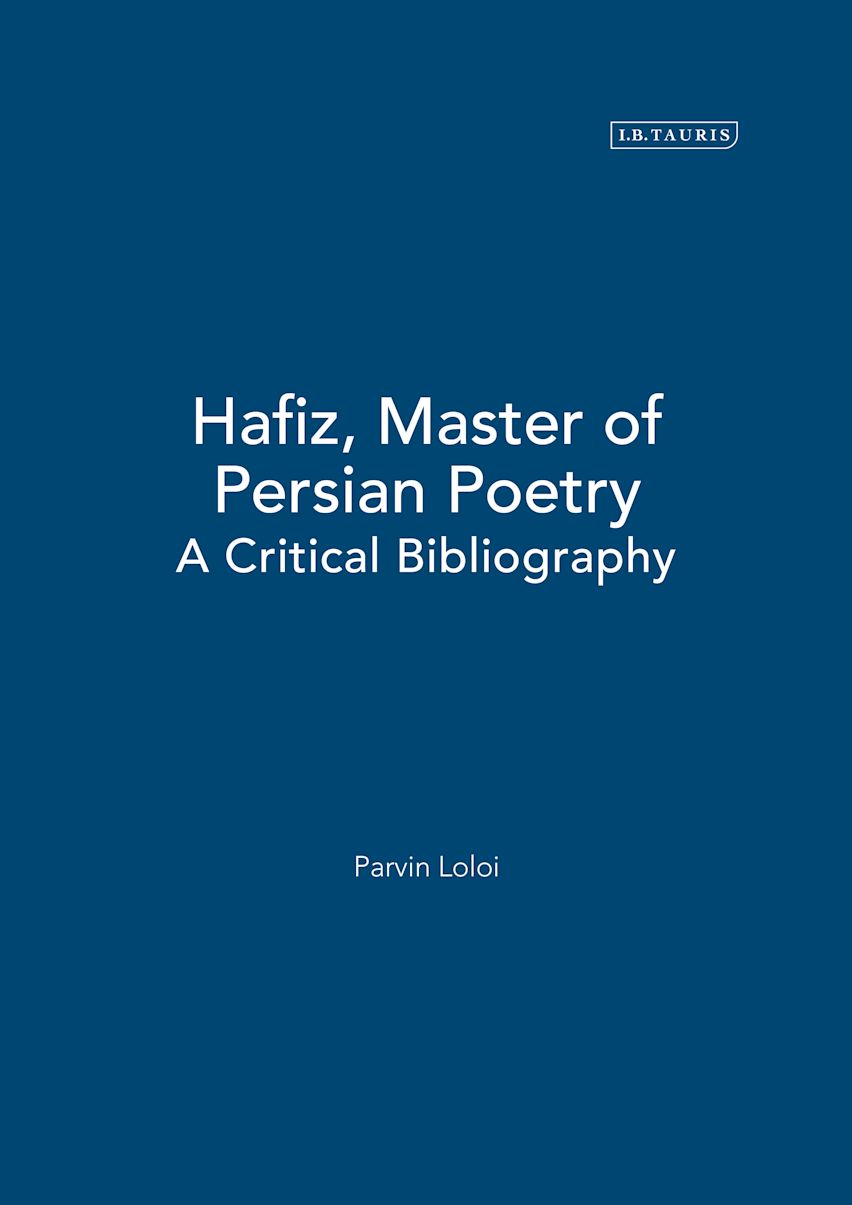 Hafiz, Master of Persian Poetry: A Critical Bibliography: Parvin Loloi ...